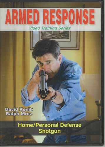 Armed Response: Home/Personal Defense Shotgun DVD, 2012, Kenik & Mroz ...