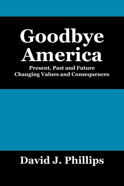 Goodbye America von David J. Phillips (2010, Taschenbuch) for sale ...