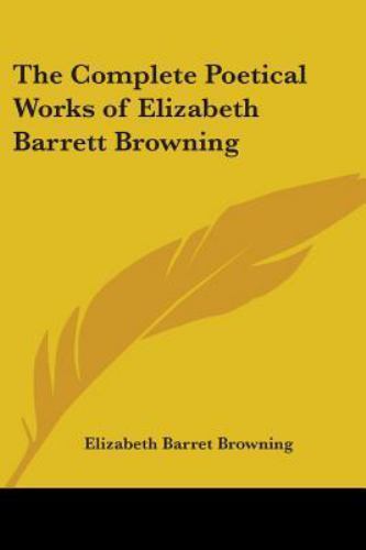 Complete Poetical Works of Elizabeth Barrett Browning by Elizabeth ...