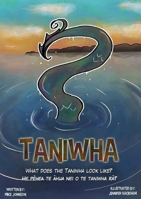 Mike Johnson Jennifer Rackham M Taniwha Bilingual: Engl (Paperback) (US ...