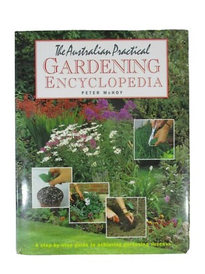 The Australian Practical Gardening Encyclopedia Peter McHoy Anness ...