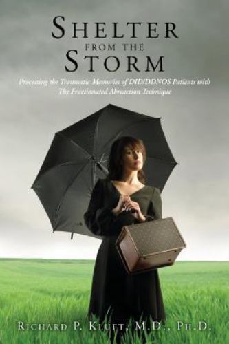 Shelter from the Storm : Processing the Traumatic Memories of DID/DDNOS ...
