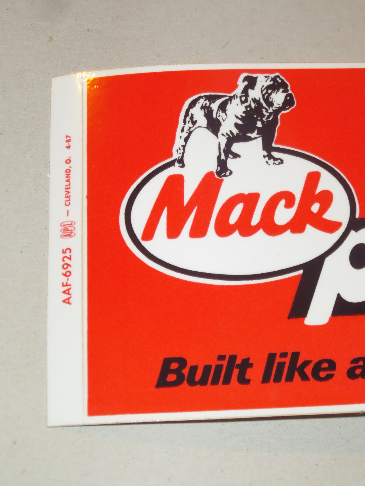 VINTAGE 1987 MACK POWER BUILT LIKE A MACK TRUCK BULLDOG STICKER DECAL ...