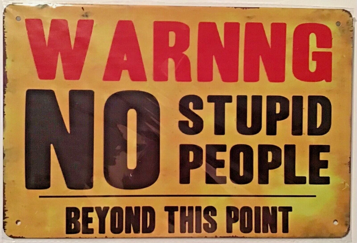 Funny Stupid Warning Signs