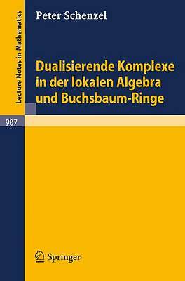 Dualisierende Komplexe in Der Lokalen Algebra Und Buchsbaum-Ringe by ...