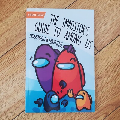 The Impostor's Guide to Among Us: Independent & Unofficial 2021 | eBay