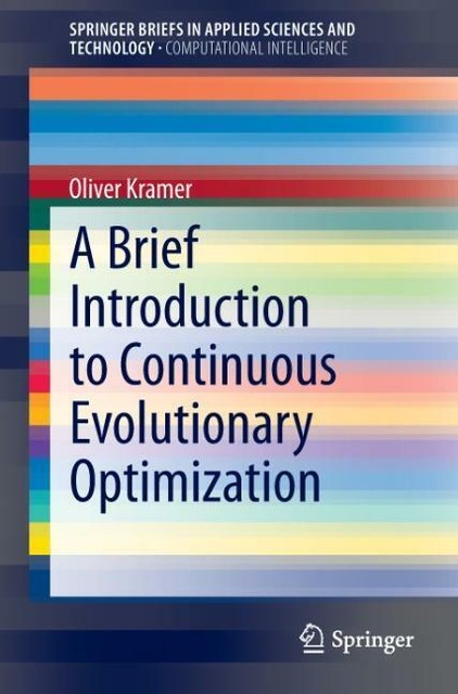 A Brief Introduction to Continuous Evolutionary Optimization von Oliver ...