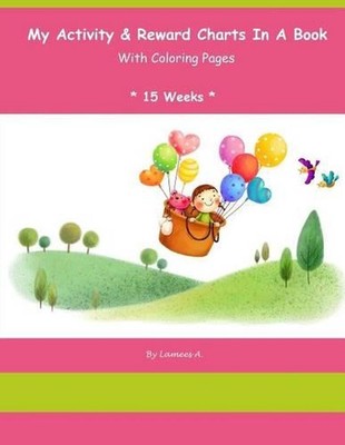 My Activity & Reward Charts In A Book With Coloring Pages (15 Weeks) by ...