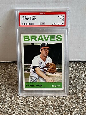 1964 Topps #289 - FRANK FUNK - PSA 7 NM * CENTERED * Milwaukee BRAVES ...