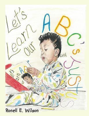 Let's Learn Our ABC's with Justus by Ronell E. Wilson (2016, Trade ...