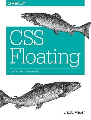 Eric Meyer CSS Floating (Poche) 9781491929643 | eBay