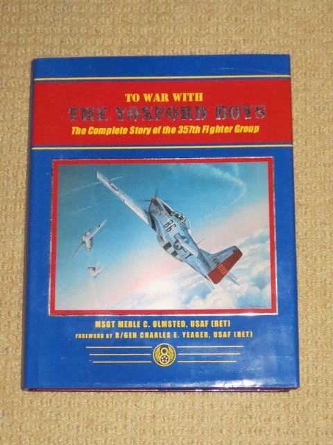 To War with the Yoxford Boys : The Complete Story of the 357th Fighter ...