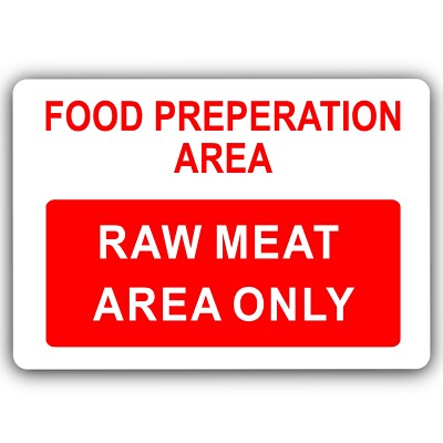 Aluminium Sign-Raw Meat Area Only-Metal-Notice Food Preparation ...