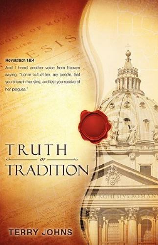Truth or Tradition by Terry Johns (2009, Trade Paperback) for sale ...