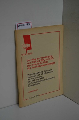 Der Weg zur Vereinigung von KPD und SPD zur SED : der historische Platz ...