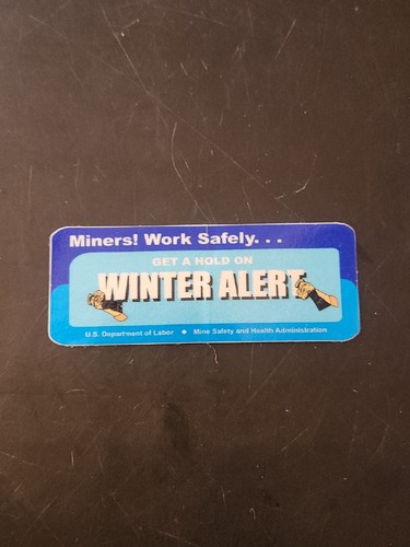 Mine Safety & Health Admin Winter Alert Coal Mining Sticker Decal | eBay