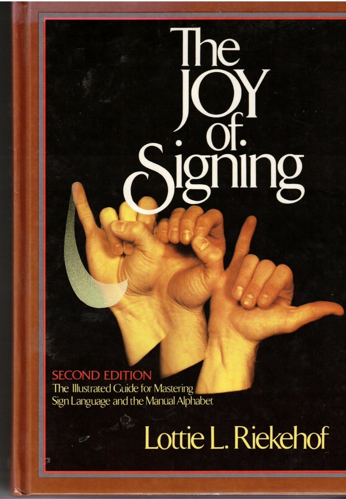 The Joy of Signing by Lottie L. Riekehof (1996, Hardcover) | eBay