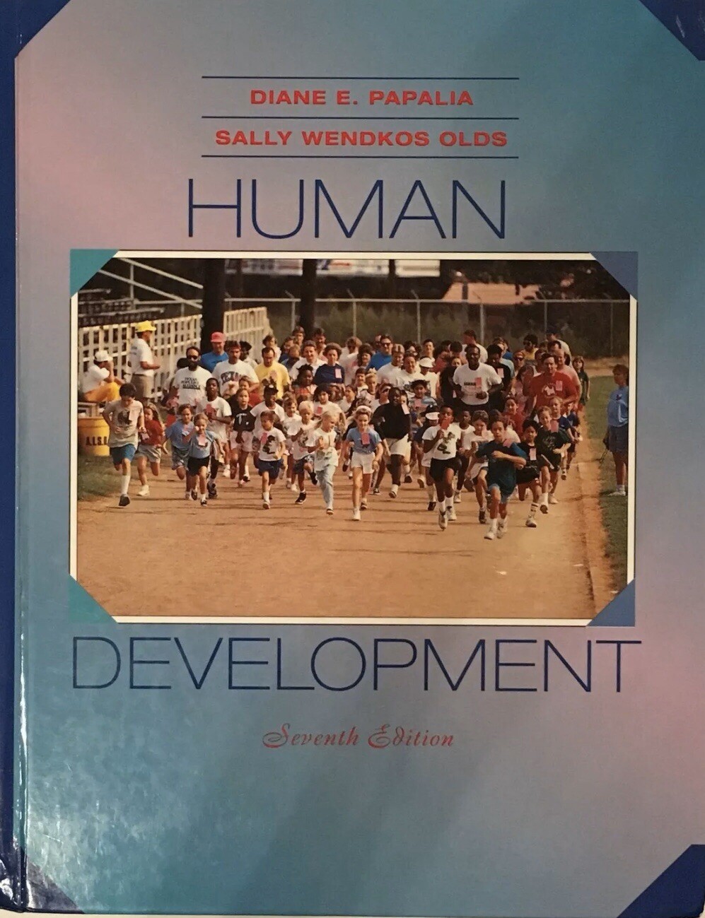 Like New Human Development Diane Papalia Sally Wendkos 7th Edit 1998 ...