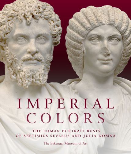 Imperial Colors : The Roman Portrait Busts of Septimius Severus and ...