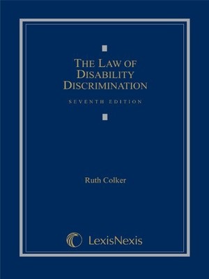 THE LAW OF DISABILITY DISCRIMINATION By Ruth Colker - Hardcover ...