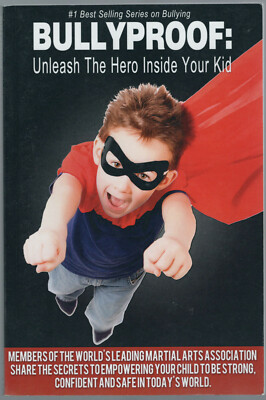 Bullyproof: Unleash the Hero Inside Your Kid, Special Edition ATA | eBay
