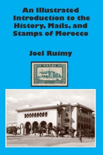 An Illustrated Introduction to the History, Mails, and Stamps of ...