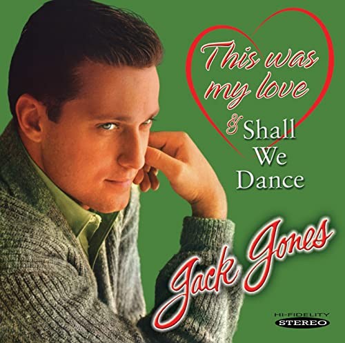Jack Jones - This Was My Love / Shall We Dance - Jack Jones CD LEVG The ...