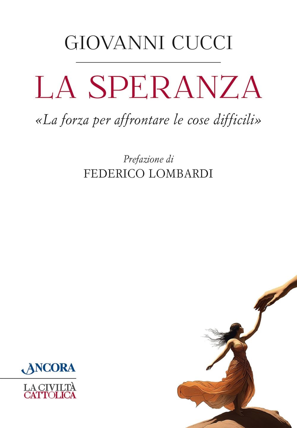 Federico Lombardi Gio La speranza. «La forza per affrontare le cose (Paperback) | eBay
