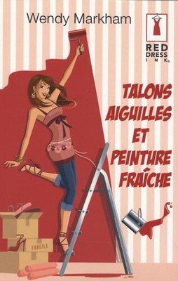 Talons aiguilles et peinture fraiche de Wendy Markham et Nadine Ginape ...