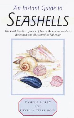 Instant Guide to Seashells (Instant Guides) - Hardcover - VERY GOOD ...