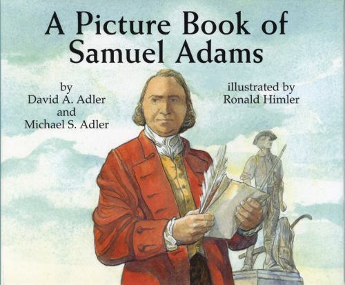 Picture Book of Samuel Adams by Michael S. Adler and David A. Adler ...