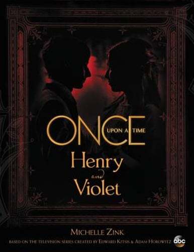 Once Upon a Time: Henry and Violet by Michelle Zink: Used 9781368023702 ...