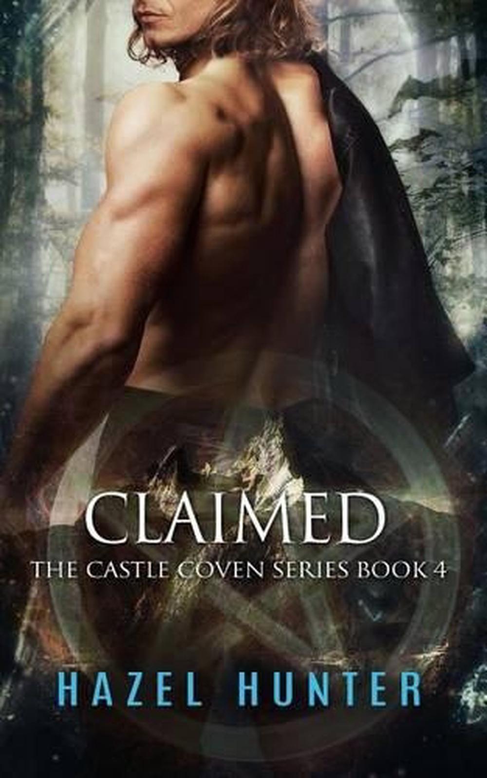 Castle Coven Ser.: Claimed (Book Four of the Castle Coven Series) : A Witch and Warlock Romance ...