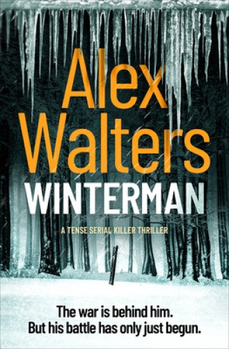 Winterman: A Tense Serial Killer Thriller by Walters, Alex [Paperback ...