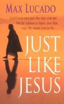 Just Like Jesus by Max Lucado | eBay
