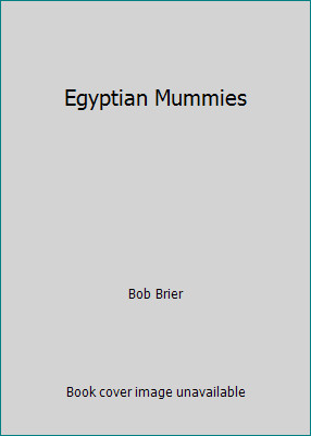 Egyptian Mummies by Bob Brier | eBay