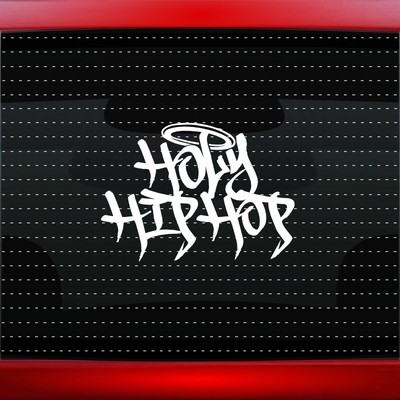 Holy Hip-Hop Christian Car Decal Truck Window Vinyl Sticker Rap (20 ...