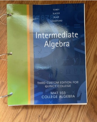 Intermediate Algebra Third Custom Edition For Quincy College Mat 103 | eBay