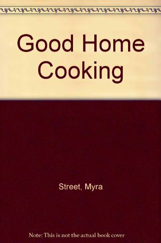 Good Home Cooking By Myra Street | eBay