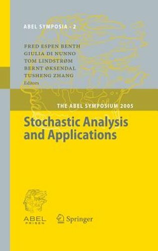 Stochastic Analysis and Applications: The Abel Symposium 2005 by Benth ...
