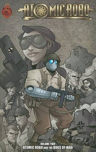 Atomic Robo Volume 2: Atomic Robo and the Dogs of War TP - Paperback ...