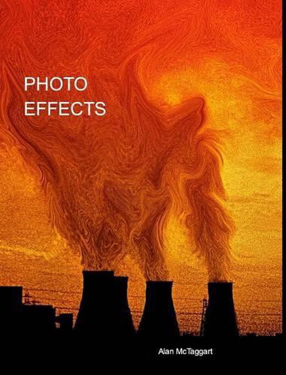 Photo Effects by Alan McTaggart (English) Hardcover Book 9781320852104 ...