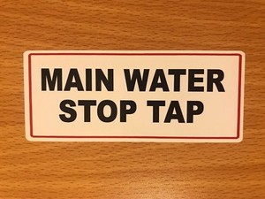 MAIN WATER STOP TAP - VINYL WATERPROOF SIGN / STICKER - CHOICE OF SIZES ...