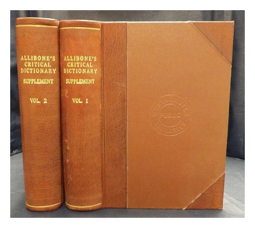 KIRK, JOHN FOSTER (1824-1904) A supplement to Allibone's Critical ...