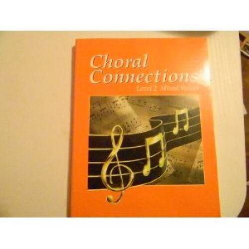 Choral Connections: Level 2, Mixed Voices - Paperback By Tower - GOOD ...