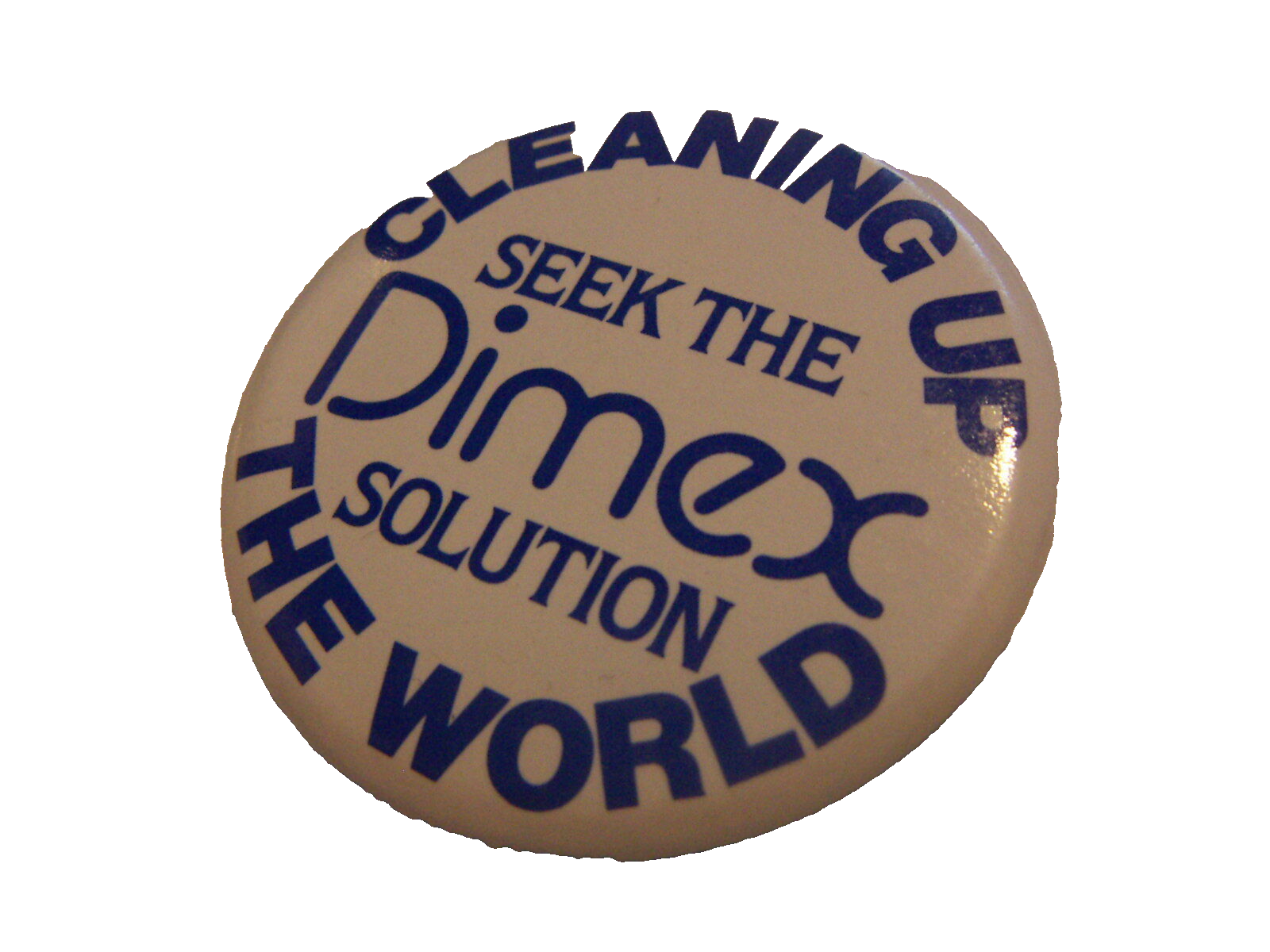 CLEANING UP THE WORLD DIMEX SOLUTION PICTURE BADGE | eBay UK