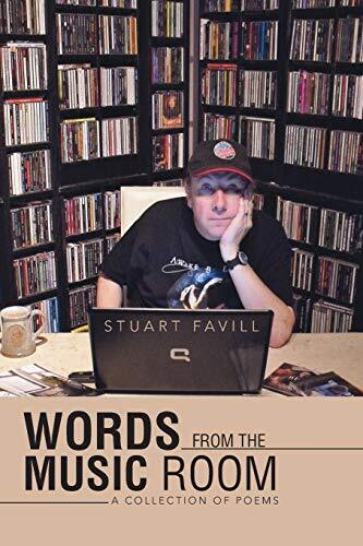 Words from the Music Room: A Collection of Poems By Stuart Favil ...