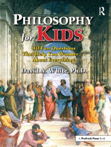 David A. White Philosophy for Kids (Poche) 9781882664702 | eBay