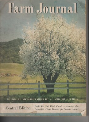 Farm Journal Magazine, CENTRAL EDITION, APRIL 1957, BUILD UP SOIL, | eBay