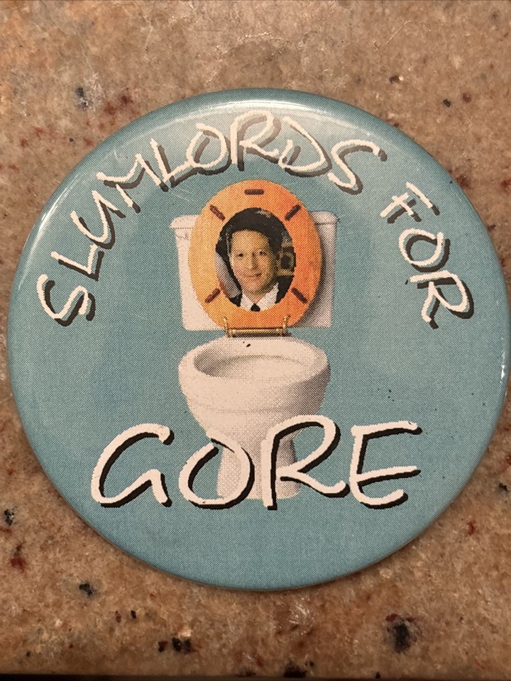 Slumlords For Gore 2000 Political Campaign Button Pin Satire 3.5” (E ...